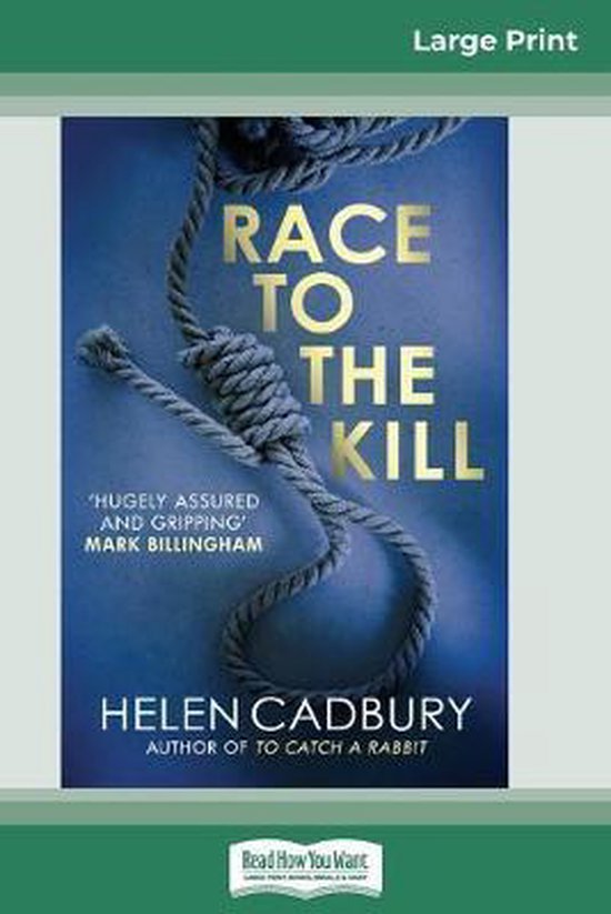 Race to the Kill (16Pt Large Print Edition), Helen Cadbury ...