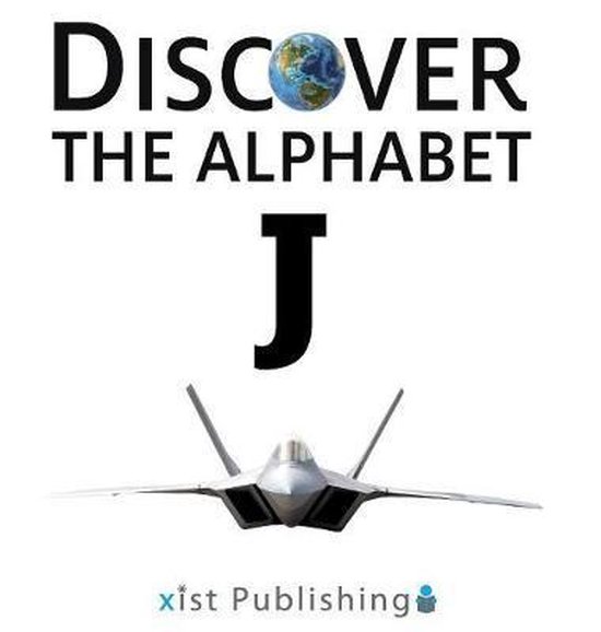 Discover the Alphabet- J, Xist Publishing | 9781532413087 | Boeken | bol