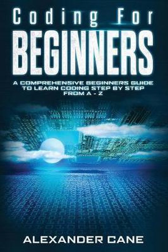 Coding for Beginners- Coding for Beginners | 9781082806292 | Alexander Cane | Boeken | bol.com