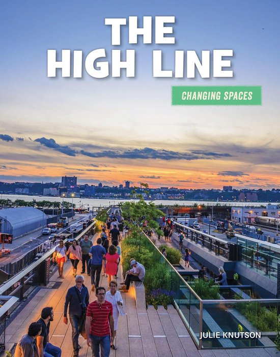 21st Century Skills Library: Changing Spaces - The High Line (ebook ...