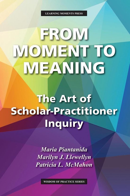 Wisdom of Practice - From Moment to Meaning (ebook), Maria Piantanida ...