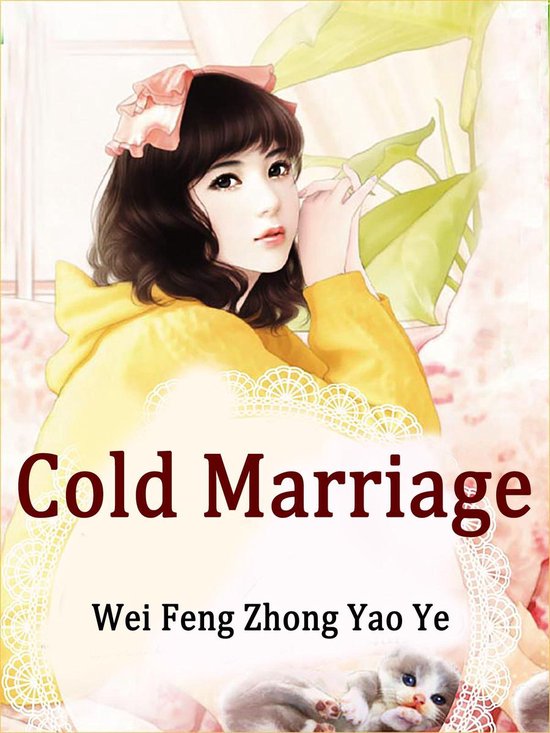 Cold Marriage (ebook), Wei Fengzhongyaoye | 9781636455211 | Boeken ...