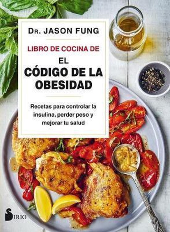 Libro de Cocina de El Cdigo de la Obesidad, Dr Jason Fung ...