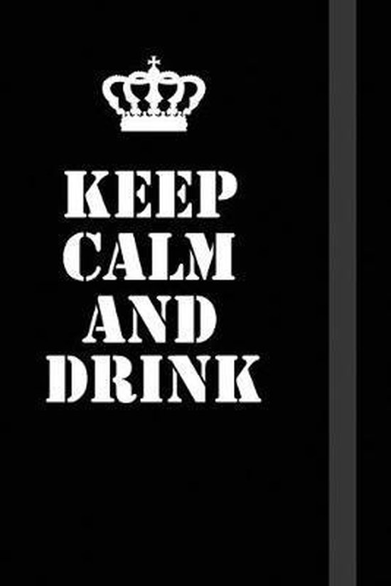 Keep Calm And Drink, William Turner | 9781086549911 | Boeken | bol.com