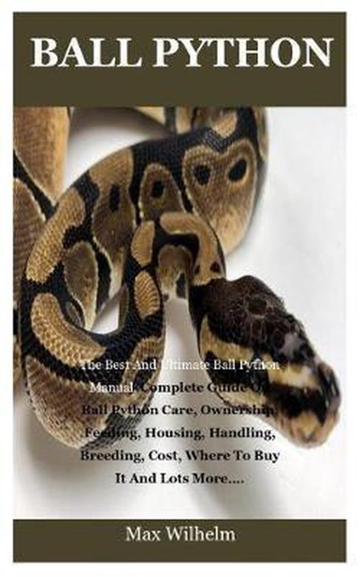 Ball Python, Max Wilhelm | 9781691299010 | Boeken | bol