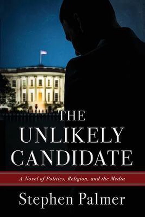 The Jeff Ackerman Unlikely-The Unlikely Candidate, Stephen Palmer ...
