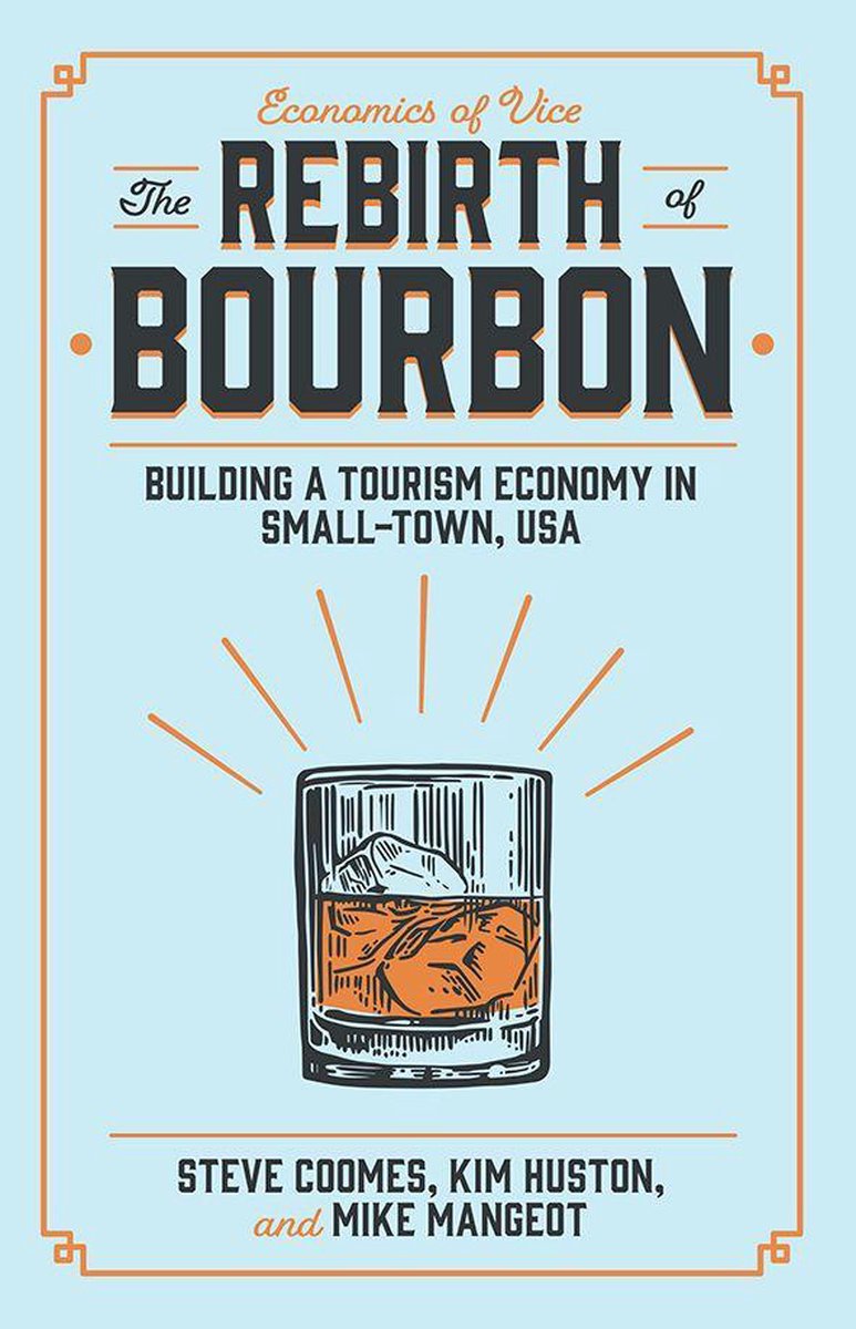 Economics of Vice - The Rebirth of Bourbon (ebook), Steve Coomes ...
