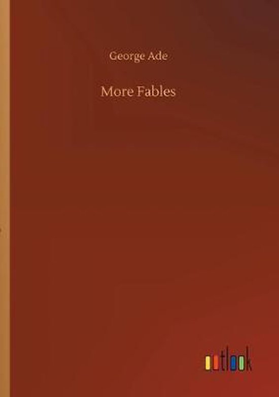 More Fables, George Ade | 9783734067181 | Boeken | bol.com