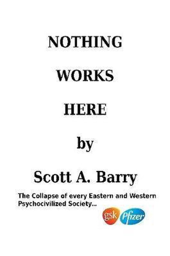 Nothing Works Here | 9780359975266 | Scott Barry | Boeken | bol