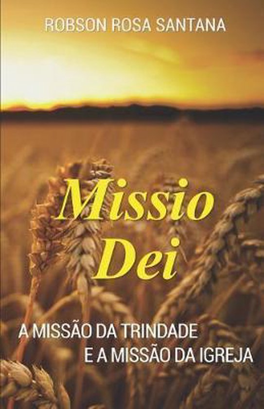 Missio Dei, Robson Rosa Santana | 9781693577888 | Boeken | bol
