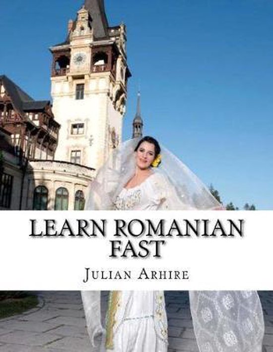 Learn Romanian Fast, Fun and Easy | 9781540743251 | Boeken | bol.com