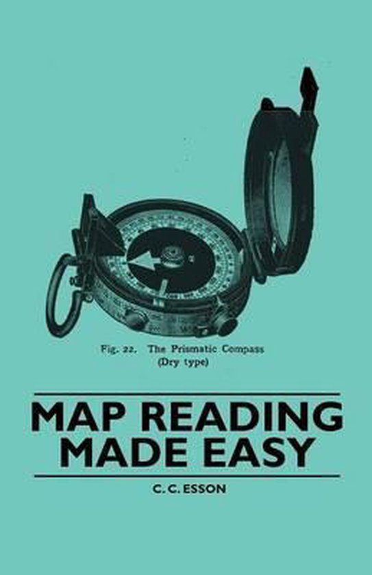 Map Reading Made Easy | 9781446522677 | C. C. Esson | Boeken | bol