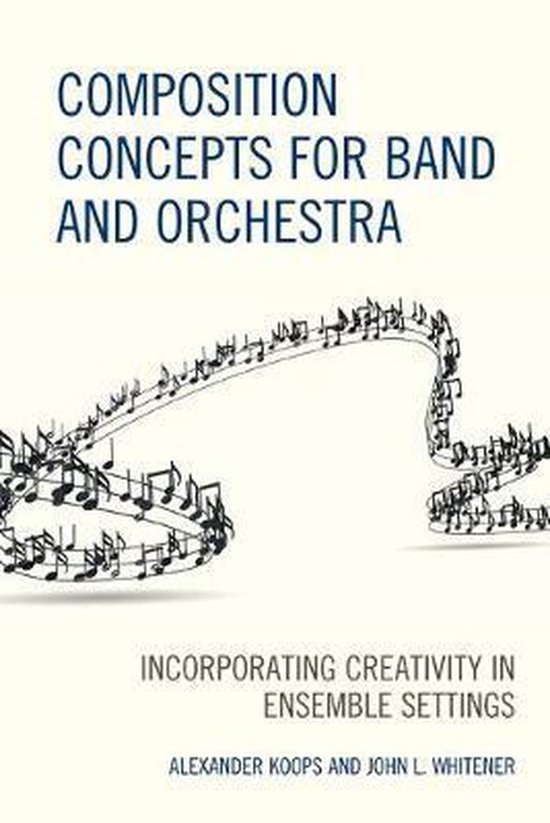 Composition Concepts Band & Orchestra, Alexander Koops | 9781475848915 ...
