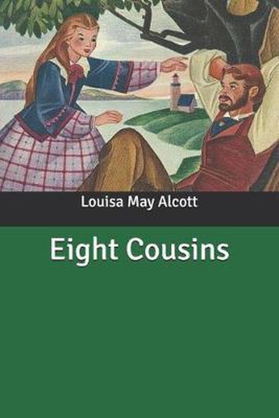 Eight Cousins, Louisa May Alcott | 9798629559382 | Boeken | bol