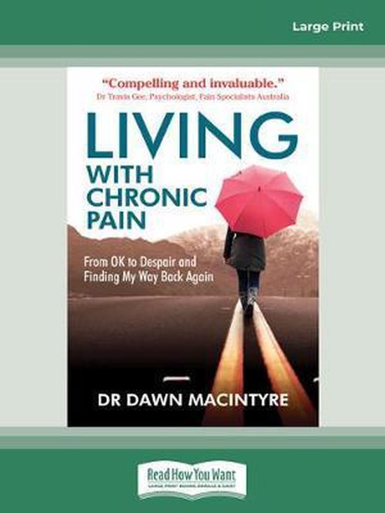 Living with Chronic Pain, Dr Dawn Macintyre | 9780369348579 | Boeken ...