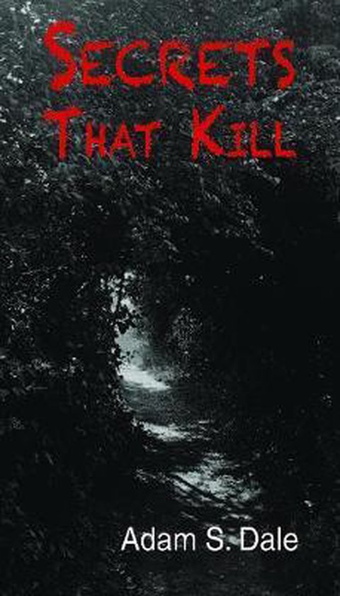 Secrets That Kill, Adam S. Dale | 9781839752216 | Boeken | bol