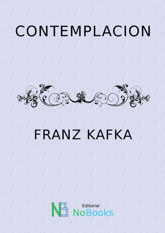 Contemplacion (ebook), Franz Kafka | 1230004183280 | Boeken | bol.com
