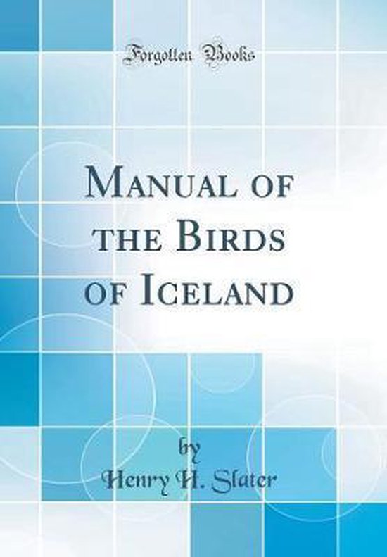 Manual of the Birds of Iceland (Classic Reprint) | 9780265195185 ...