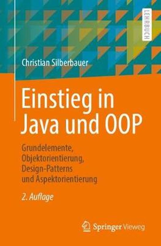 Einstieg in Java und OOP | 9783662613085 | Christian Silberbauer ...