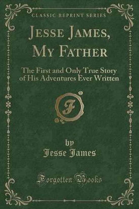 Jesse James, My Father, Jesse James | 9781330560402 | Boeken | bol.com