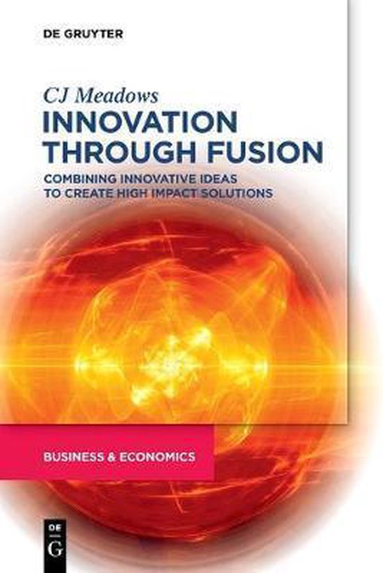 Innovation Through Fusion: Combining Innovative Ideas to Create High ...