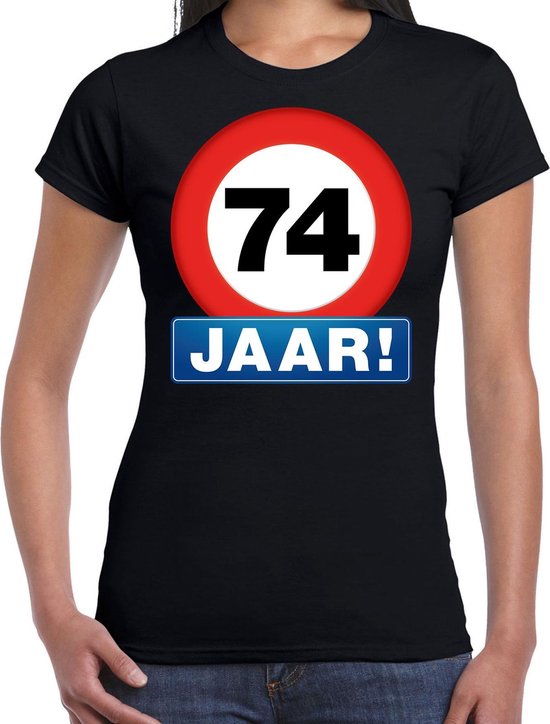 Stopbord 74 jaar verjaardag t-shirt - zwart - dames - 74e verjaardag ...
