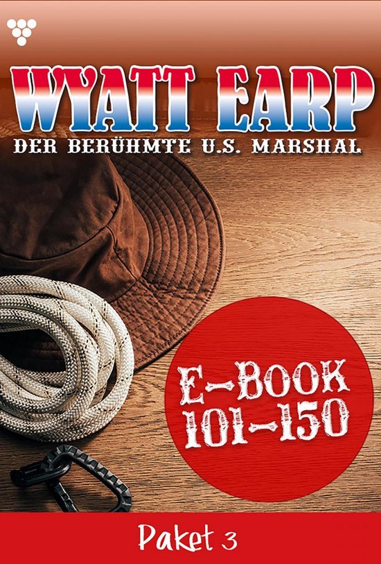 Wyatt Earp Paket 3 - Wyatt Earp Paket 3 – Western (ebook), William Mark ...