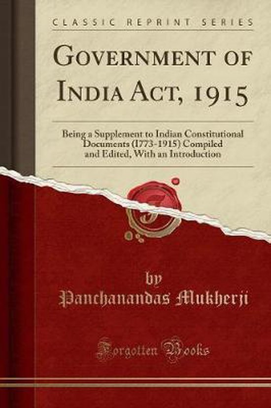 Government of India Act, 1915 | 9781334897344 | Panchanandas Mukherji ...