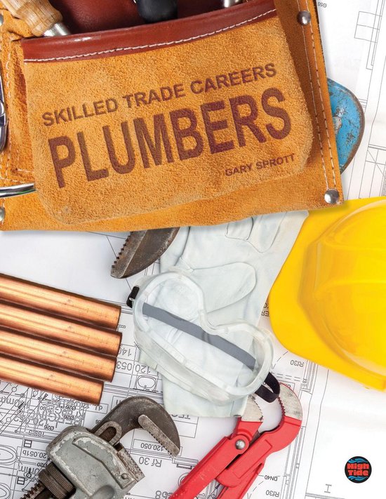 Skilled Trade Careers - Plumbers (ebook), Gary Sprott | 9781731640611 ...
