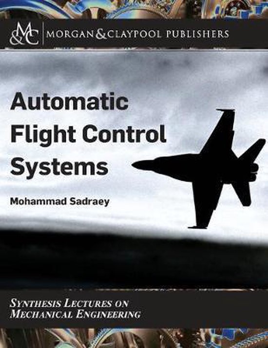 Automatic Flight Control Systems | 9781681737300 | Mohammad Sadraey ...