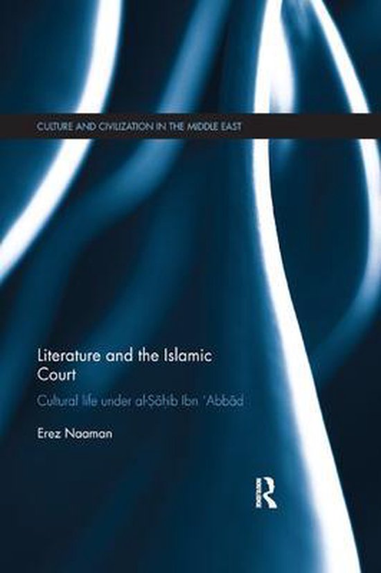 Culture and Civilization in the Middle East- Literature and the Islamic ...