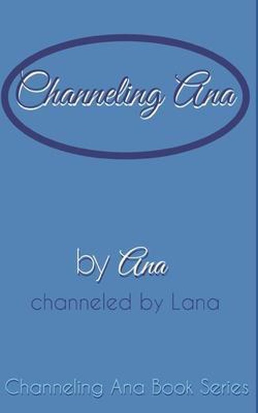 Channeling_ana- Channeling_Ana, Lana Gilbert | 9781715062378 | Boeken | bol.com
