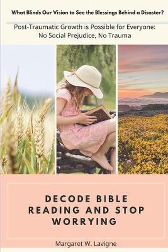Decode Bible Reading and Stop Worrying, Margaret W LaVigne ...