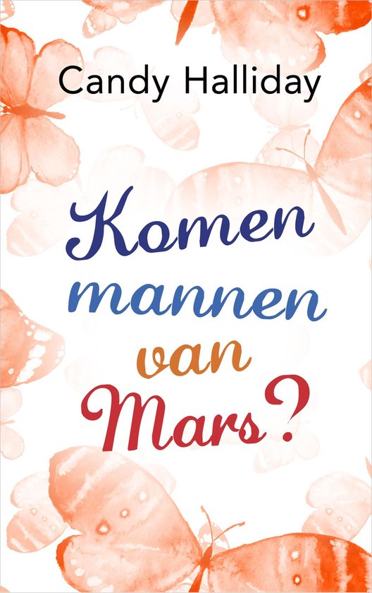 Komen mannen van Mars? (ebook), Candy Halliday | 9789402754490 | Boeken | bol.com