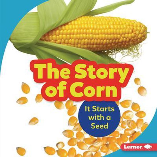 Step by Step-The Story of Corn, Robin Nelson | 9781541597747 | Boeken | bol