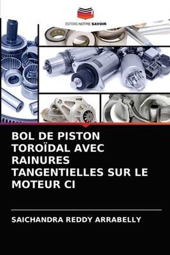 Bol de Piston Toroïdal Avec Rainures Tangentielles Sur Le Moteur CI ...