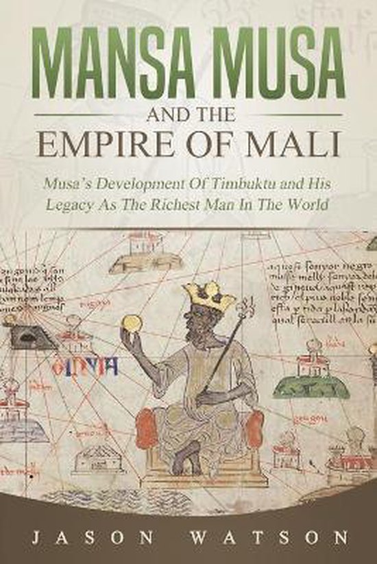 Mansa Musa and The Empire of Mali | 9798671014952 | Jason Watson ...