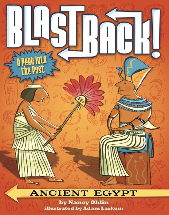 Blast Back! - Ancient Egypt (ebook), Nancy Ohlin | 9781499804034 ...