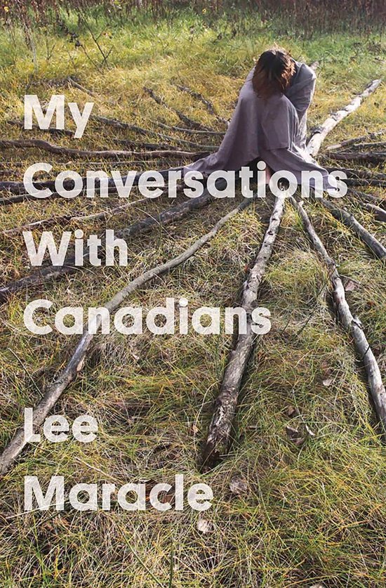 Essais Series 4 - My Conversations With Canadians (ebook), Lee Maracle ...