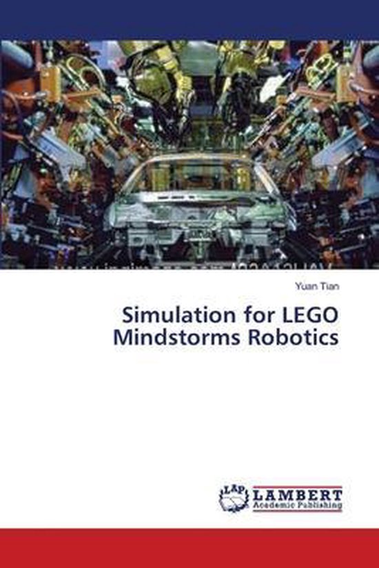 Simulation for LEGO Mindstorms Robotics | 9783838300047 | Yuan Tian ...