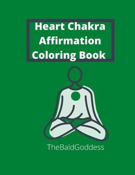 Chakra Affirmations- Heart Chakra Affirmation Coloring Book ...