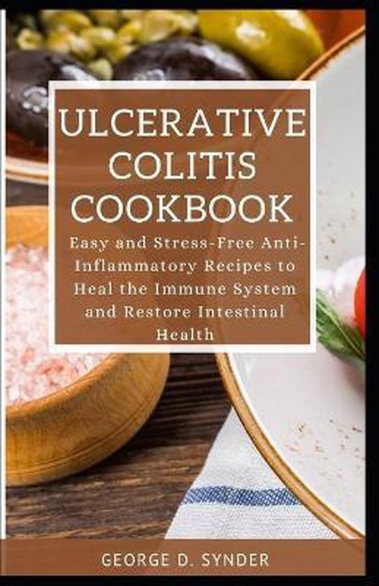 Ulcerative Colitis Cookbook, George D Synder | 9798672965116 | Boeken ...