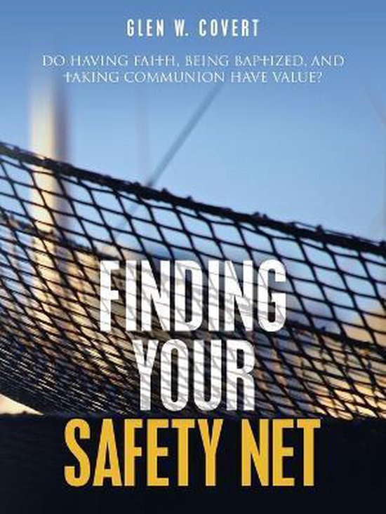 Finding Your Safety Net | 9781489729453 | Glen W Covert | Boeken | bol.com