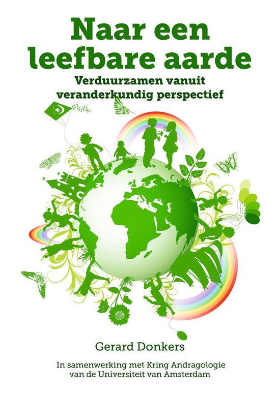Naar een leefbare aarde, Gerard Donkers | 9789081152594 | Boeken | bol