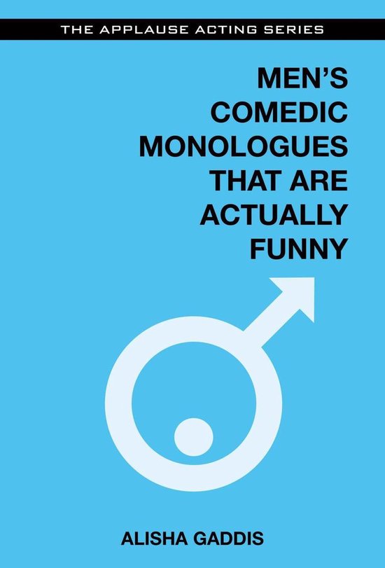 Applause Acting Series - Men's Comedic Monologues That Are Actually ...