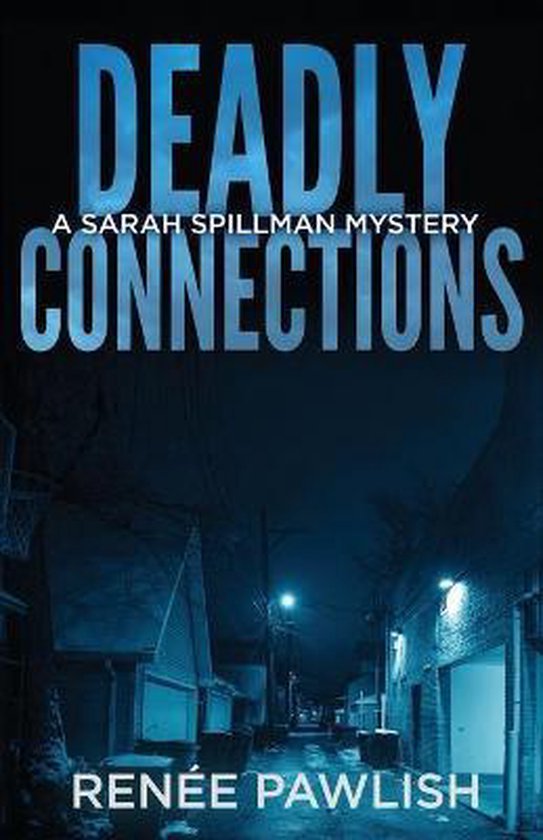 Detective Sarah Spillman Mystery- Deadly Connections, Renee Pawlish | 9798675169269 |... | bol
