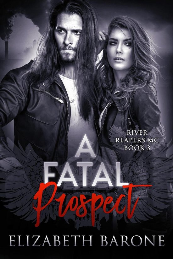River Reapers MC 3 - A Fatal Prospect (ebook), Elizabeth Barone ...