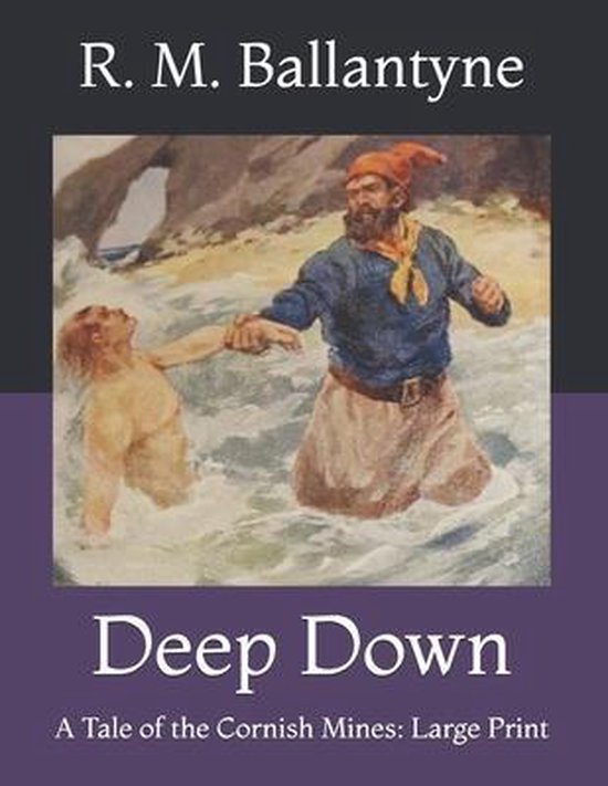 Deep Down, Robert Michael Ballantyne | 9798729602438 | Boeken | bol.com