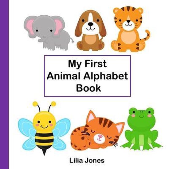 My First Animal Alphabet Book, Lilia Jones | 9798729371563 | Boeken ...