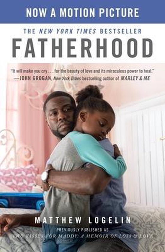 Fatherhood (Previously Published as Two Kisses for Maddy), Matt Logelin ...
